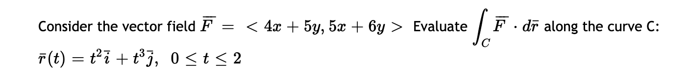Solved Consider the vector field F. = (4x + 3y, 3x + 6y) q | Chegg.com