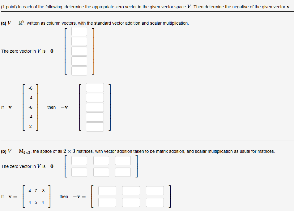 Solved (a) V=R5, written as column vectors, with the | Chegg.com