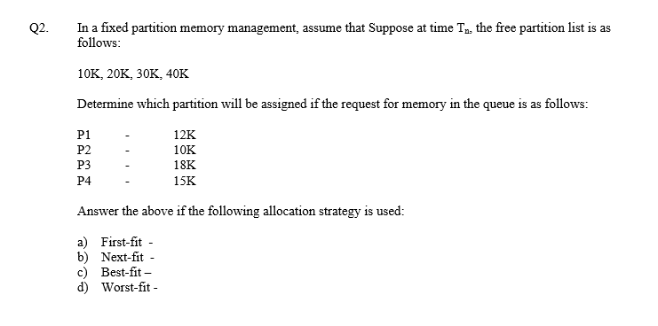 Solved Q2. In a fixed partition memory management, assume | Chegg.com
