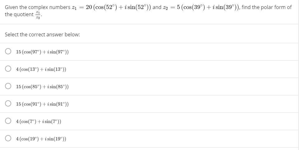 Solved Given the complex numbers z1 = 20 (cos(52°) + i | Chegg.com