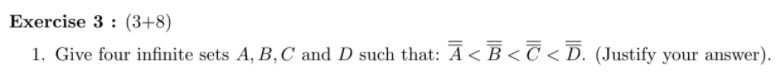 Solved Exercise 3 : (3+8) 1. Give four infinite sets A, B,C | Chegg.com