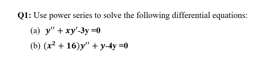 Solved Q1: Use power series to ﻿solve the following | Chegg.com