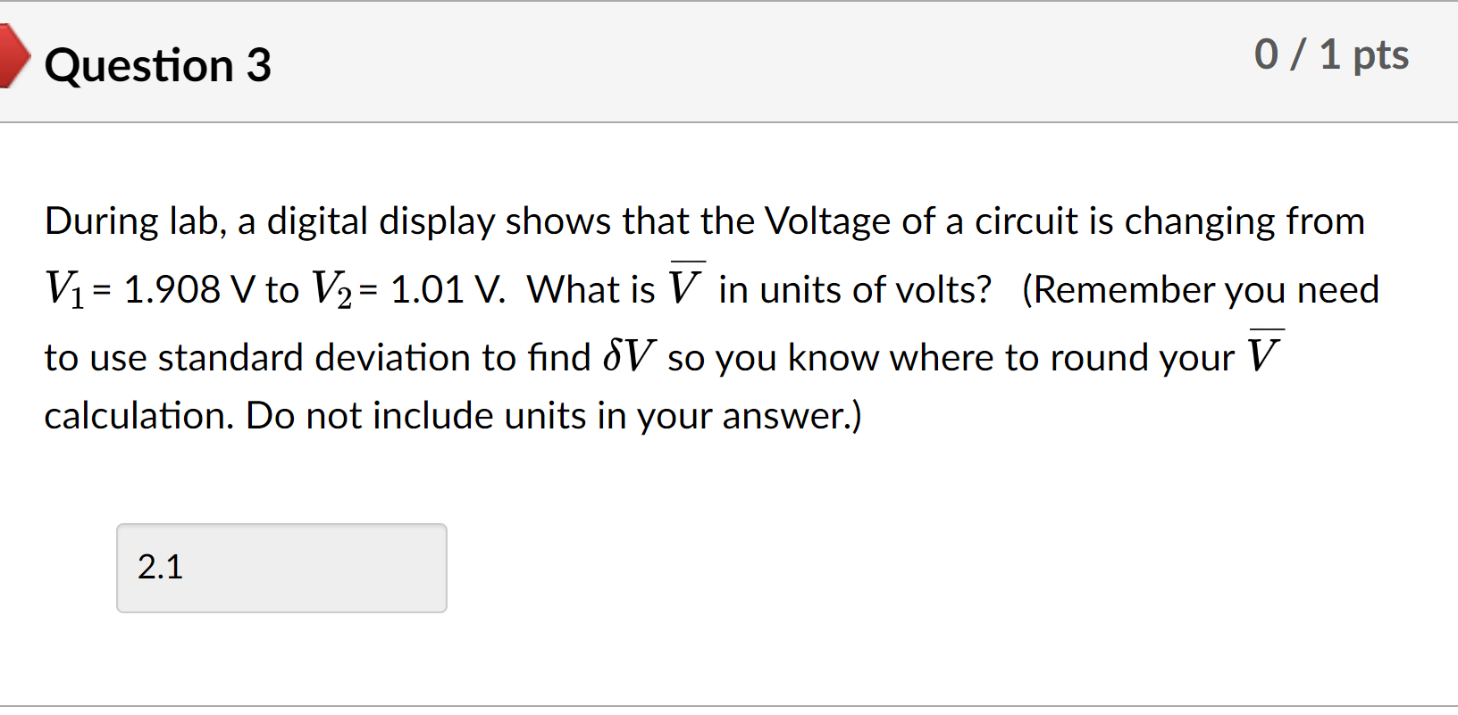 Solved During lab, a digital display shows that the Voltage | Chegg.com