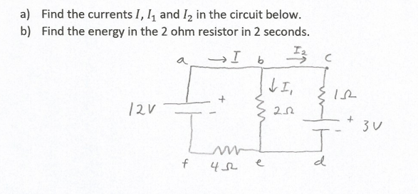 Solved a) Find the currents I,I1 and I2 in the circuit | Chegg.com