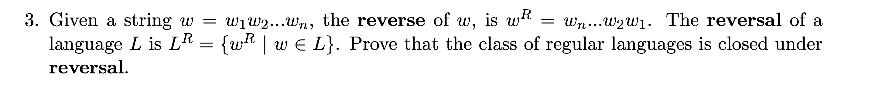 Solved 3. Given a string w=w1w2…wn, the reverse of w, is | Chegg.com