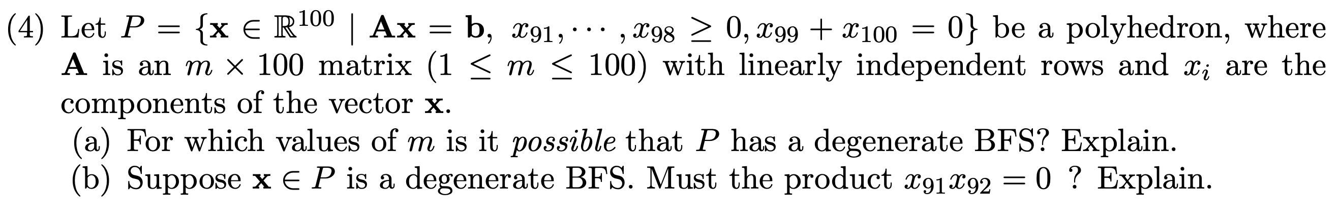 Solved = E = b, . - 2 (4) Let P = {x € R100 | Ax = b, X91, , | Chegg.com