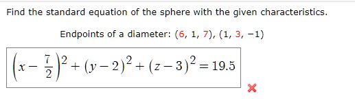 Solved Find the standard equation of the sphere with the | Chegg.com