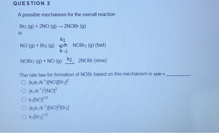 Solved QUESTION 3 A possible mechanism for the overall | Chegg.com