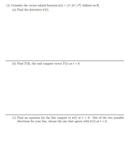 Solved (1) Consider the vector-valued function r(t) = (et. | Chegg.com