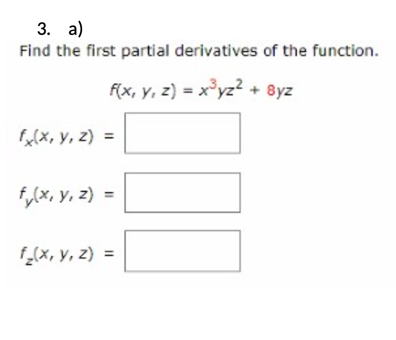 Solved a)Find the first partial derivatives of the | Chegg.com