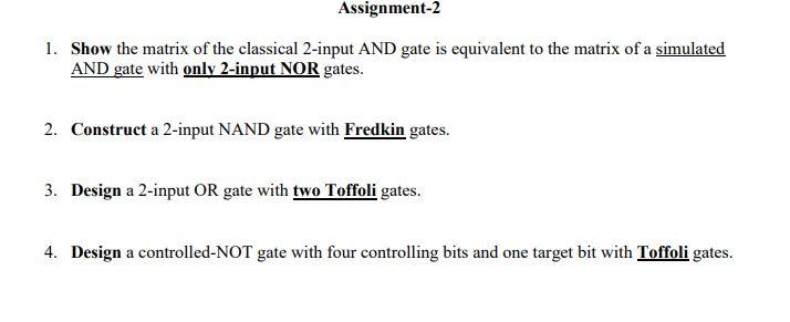 Solved 1. Show the matrix of the classical 2-input AND gate | Chegg.com
