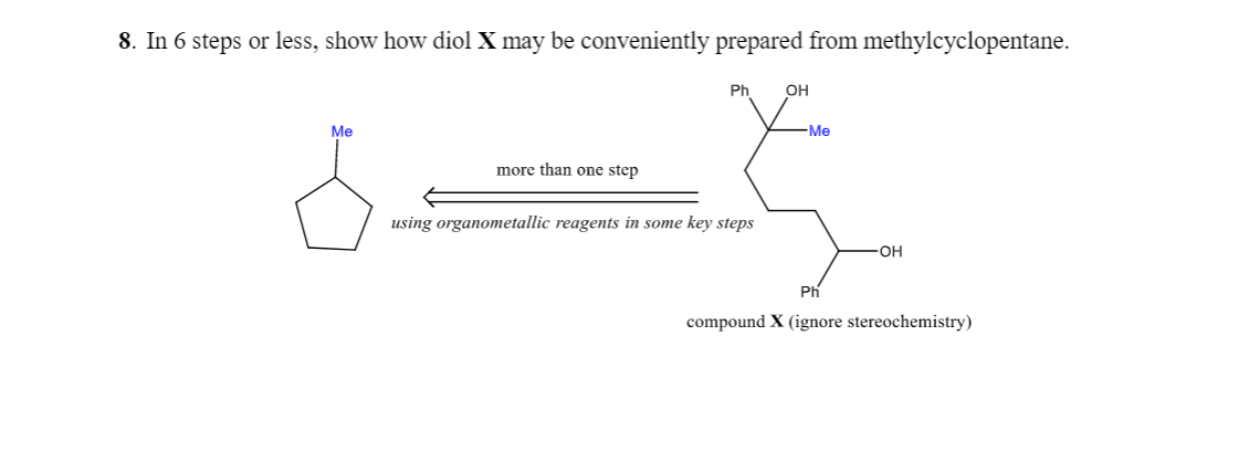 Solved 8. In 6 steps or less, show how diol X may be | Chegg.com