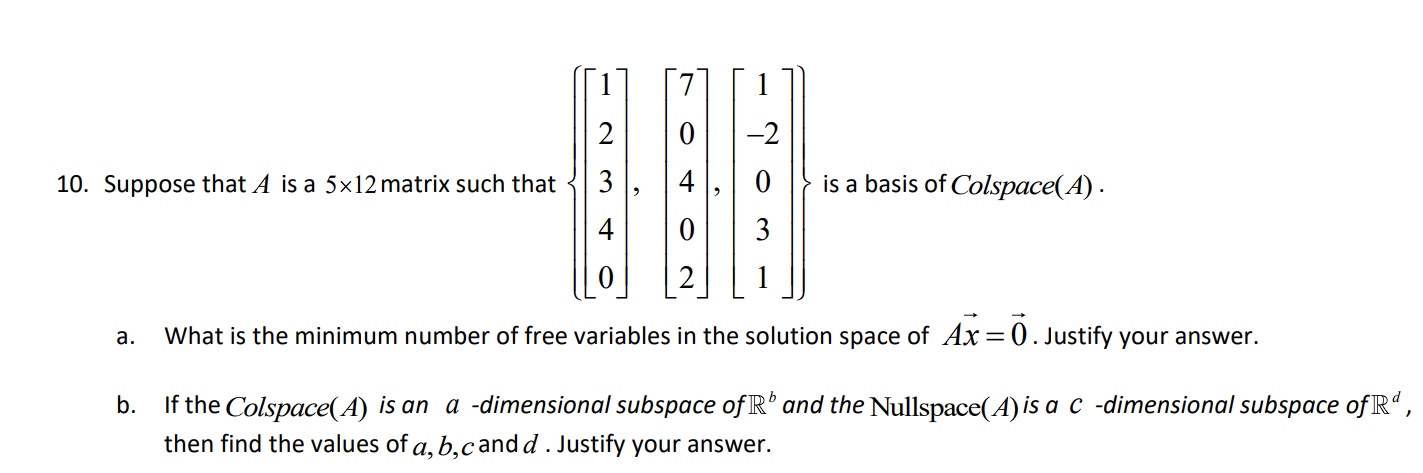 Solved 10. Suppose that A is a 5×12 matrix such that | Chegg.com