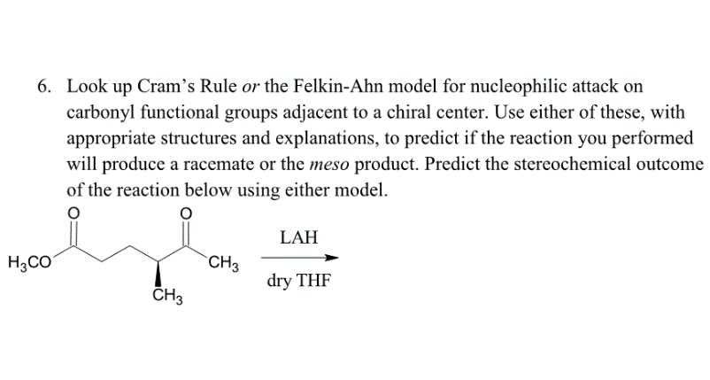 Solved 6. Look up Cram's Rule or the Felkin-Ahn model for | Chegg.com