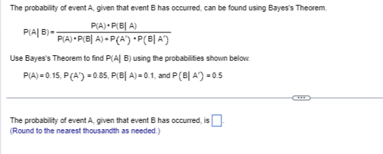 Solved The probability of event A, given that event B has | Chegg.com