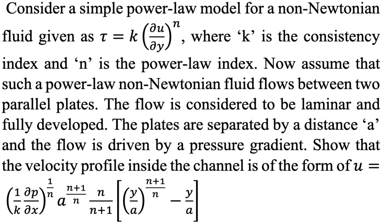 Solved Consider a simple power-law model for a non-Newtonian | Chegg.com