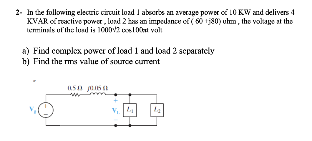 Solved 2- In the following electric circuit load 1 absorbs | Chegg.com