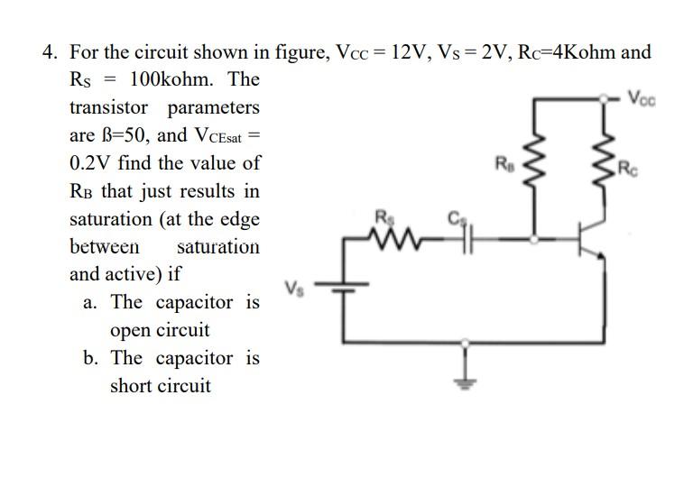 Solved 4. For the circuit shown in figure, Vcc = 12V, Vs = | Chegg.com