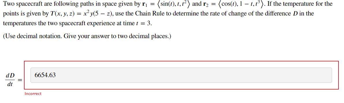 Solved Two spacecraft are following paths in space given by | Chegg.com