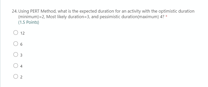 Solved 24. Using PERT Method, what is the expected duration | Chegg.com