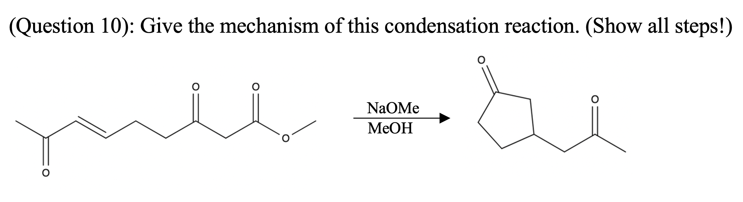 Solved (Question 10): Give the mechanism of this | Chegg.com