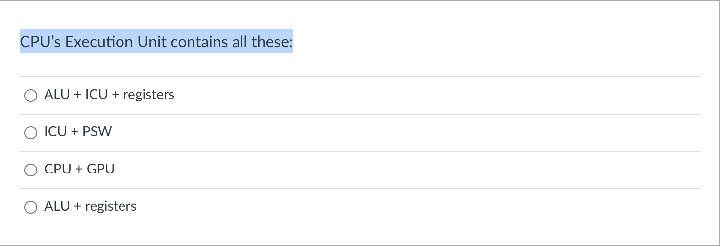 Solved CPU's Execution Unit contains all these: ALU + ICU + | Chegg.com