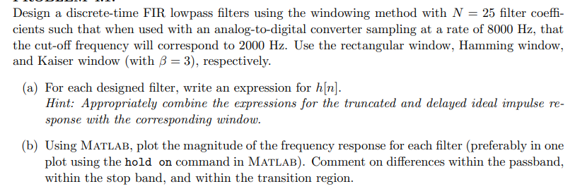 Solved Design a discrete-time FIR lowpass filters using the | Chegg.com