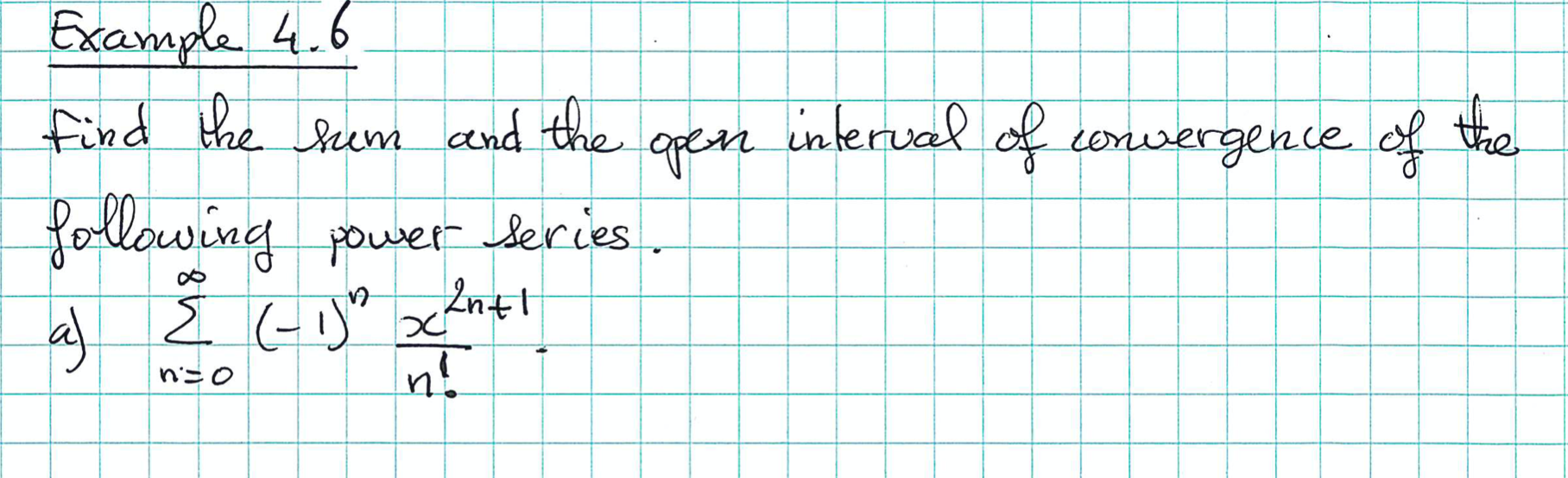 Solved Example 4.6 find the sum and the open interval of | Chegg.com