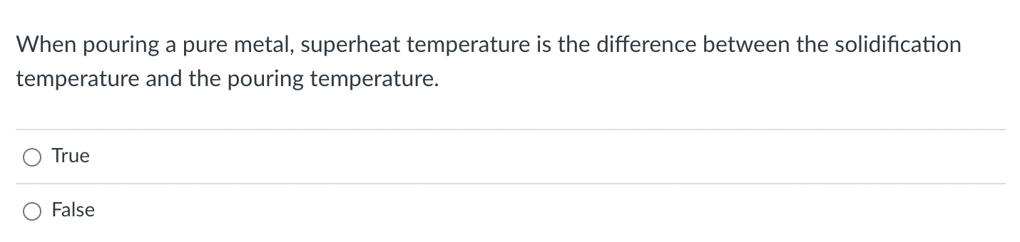 Solved When pouring a pure metal, superheat temperature is | Chegg.com