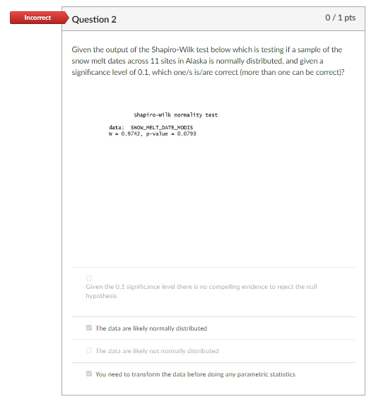 Solved Incorrect Question 2 0/1 pts Given the output of the | Chegg.com