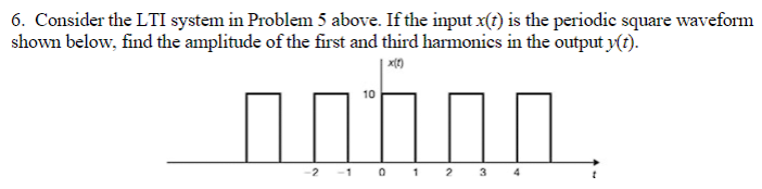 Solved 5. Consider a continuous-time LTI system described by | Chegg.com