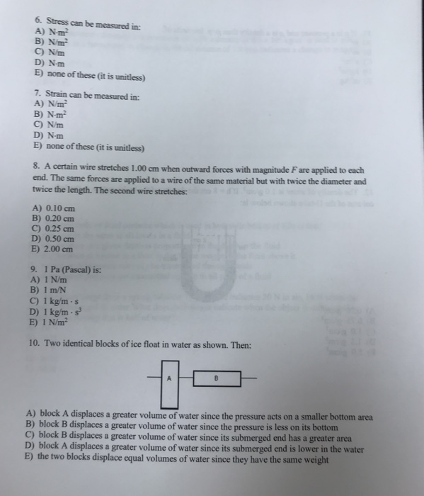 Solved 6. Stress can be measured in: B) N/m C) Nm D) N-m E) | Chegg.com