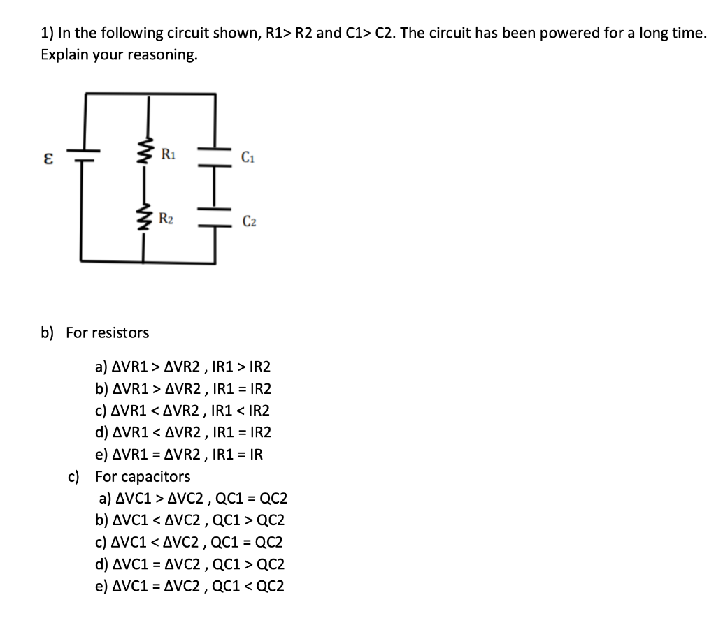 Solved 1) In the following circuit shown, R1> R2 and C1> C2. | Chegg.com