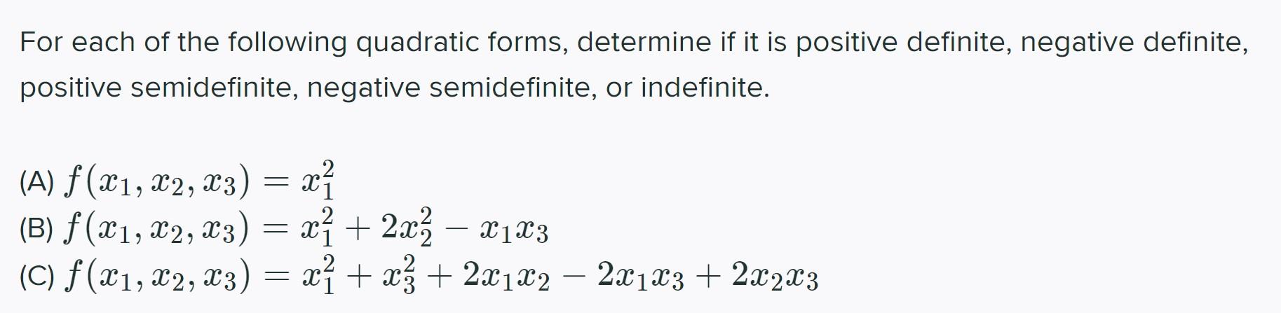 Solved For each of the following quadratic forms, determine | Chegg.com