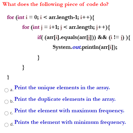 Solved What does the following piece of code do? for (int i | Chegg.com