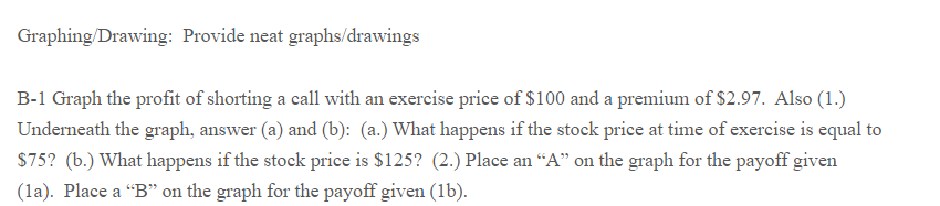 Solved Graphing/Drawing: Provide neat graphs/drawings B-1 | Chegg.com