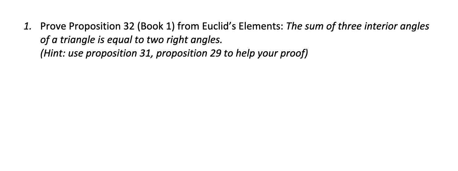 Solved 1. Prove Proposition 32 (Book 1) from Euclid's | Chegg.com