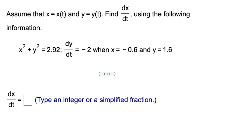 Solved Assume that x=x(t) and y=y(t). Find dtdx, using the | Chegg.com