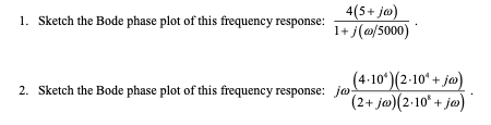 Solved Sketch the Bode phase plot of this frequency | Chegg.com