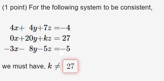 Solved (1 point) For the following system to be consistent, | Chegg.com