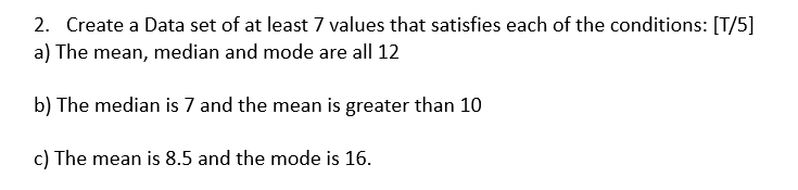 Solved 2. Create a Data set of at least 7 values that | Chegg.com