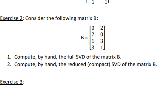 Solved 는 그 . Exercise 2: Consider the following matrix B: 0 | Chegg.com