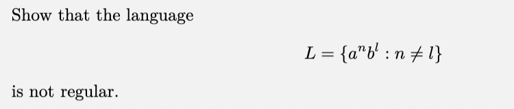 Solved Show that the language L={anbl:n =l} is not regular. | Chegg.com