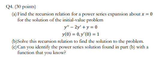Solved Q4. (30 points) (a) Find the recursion relation for a | Chegg.com