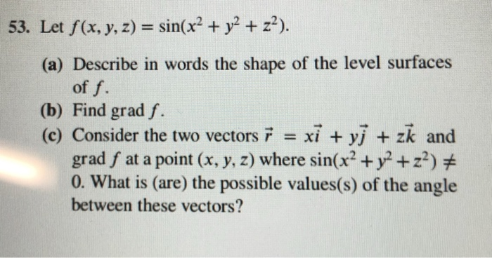 Solved 53. Let f(x, y, z) = sin(x2 + y2 + Z2). (a) Describe | Chegg.com