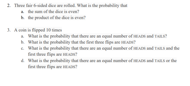 Solved 2. Three fair 6-sided dice are rolled. What is the | Chegg.com