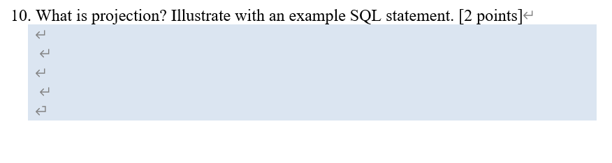 Solved 10. What is projection? Illustrate with an example | Chegg.com