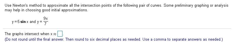 Solved Use Newton's method to approximate all the | Chegg.com