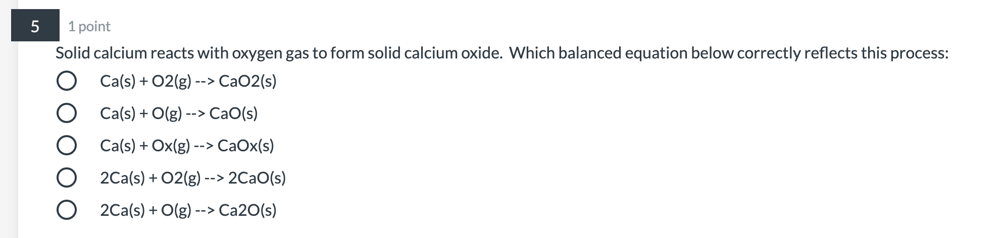 Solved Ол 1 point Solid calcium reacts with oxygen gas to | Chegg.com