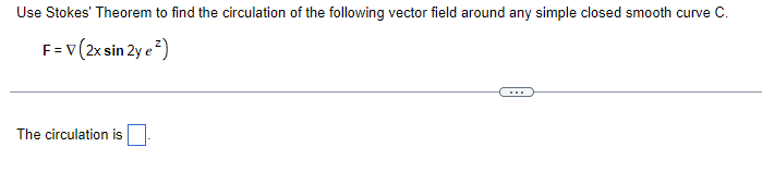 Solved Use Stokes' Theorem to find the circulation of the | Chegg.com